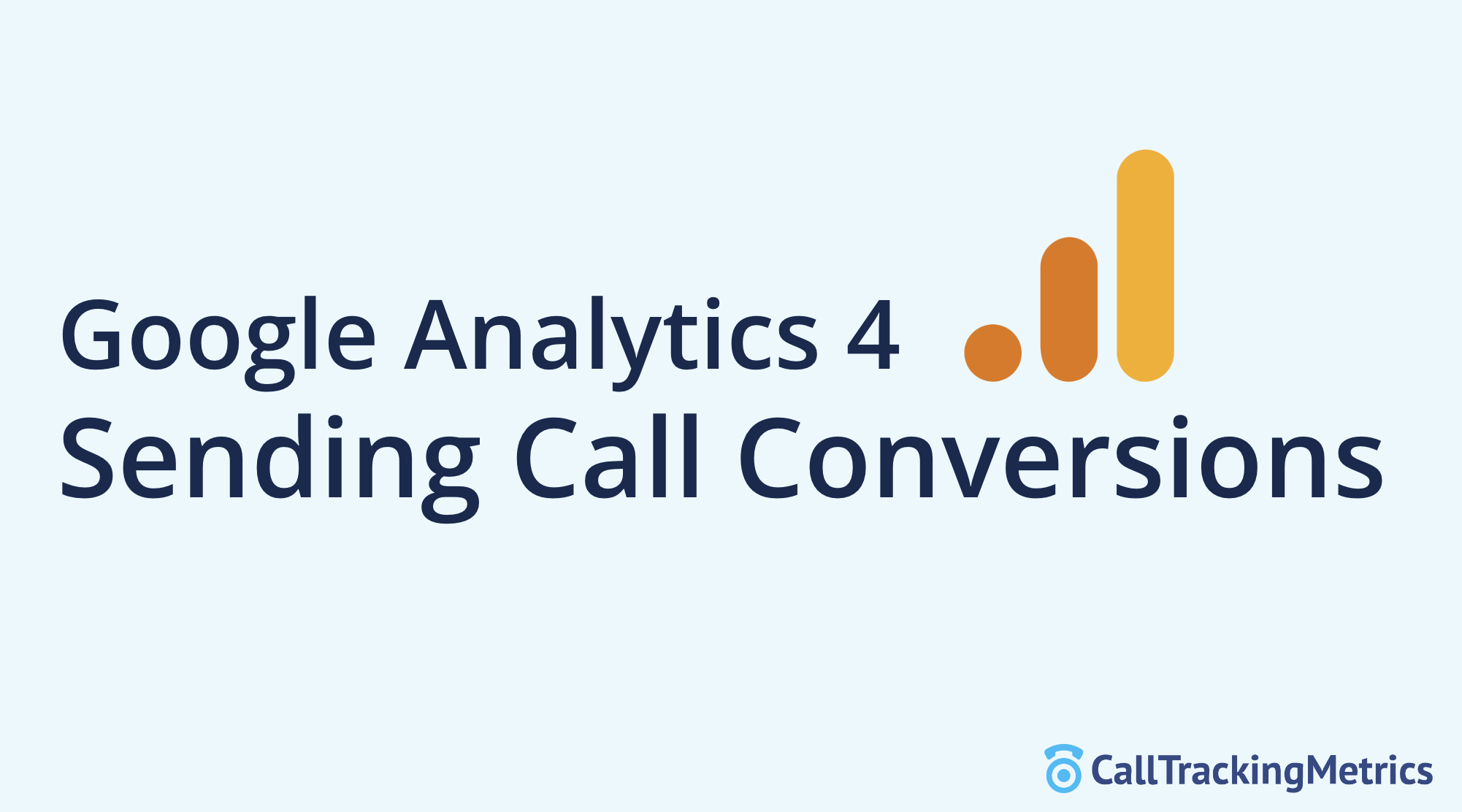 GA4: Sending Call Conversions | CTM Training Center